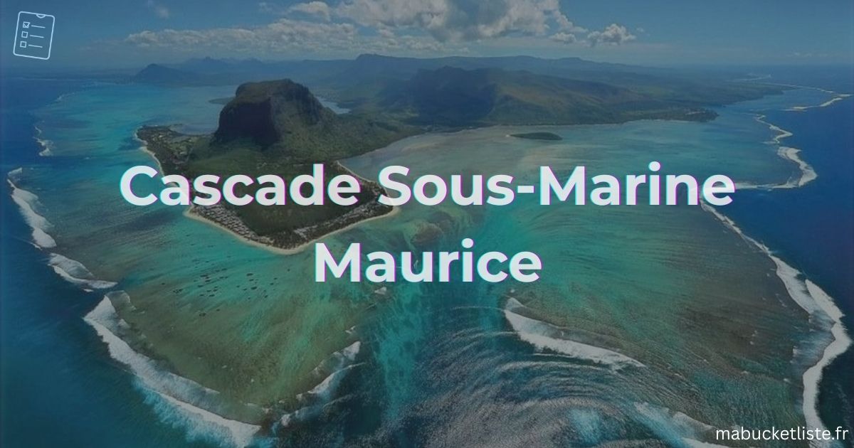 Cascade sous-marine Maurice | Ma Bucket Liste