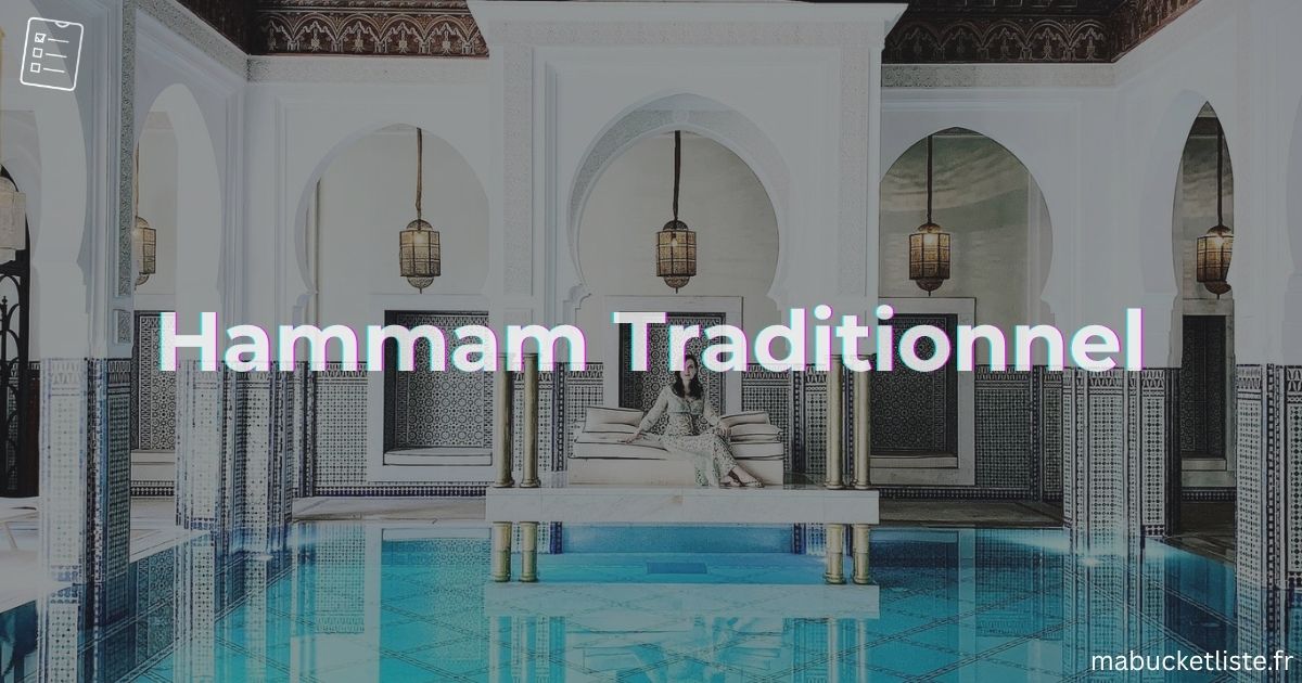 Hammam Traditionnel | Ma Bucket Liste