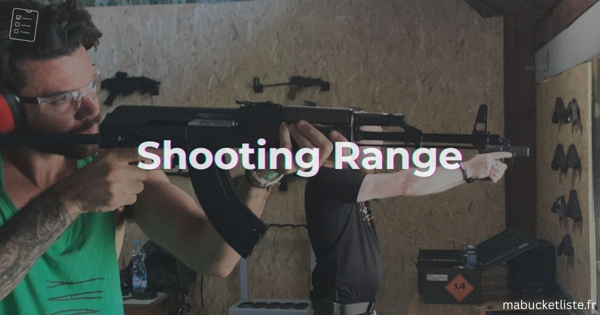 Shooting range | Ma Bucket Liste